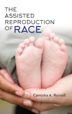 The Assisted Reproduction of Race